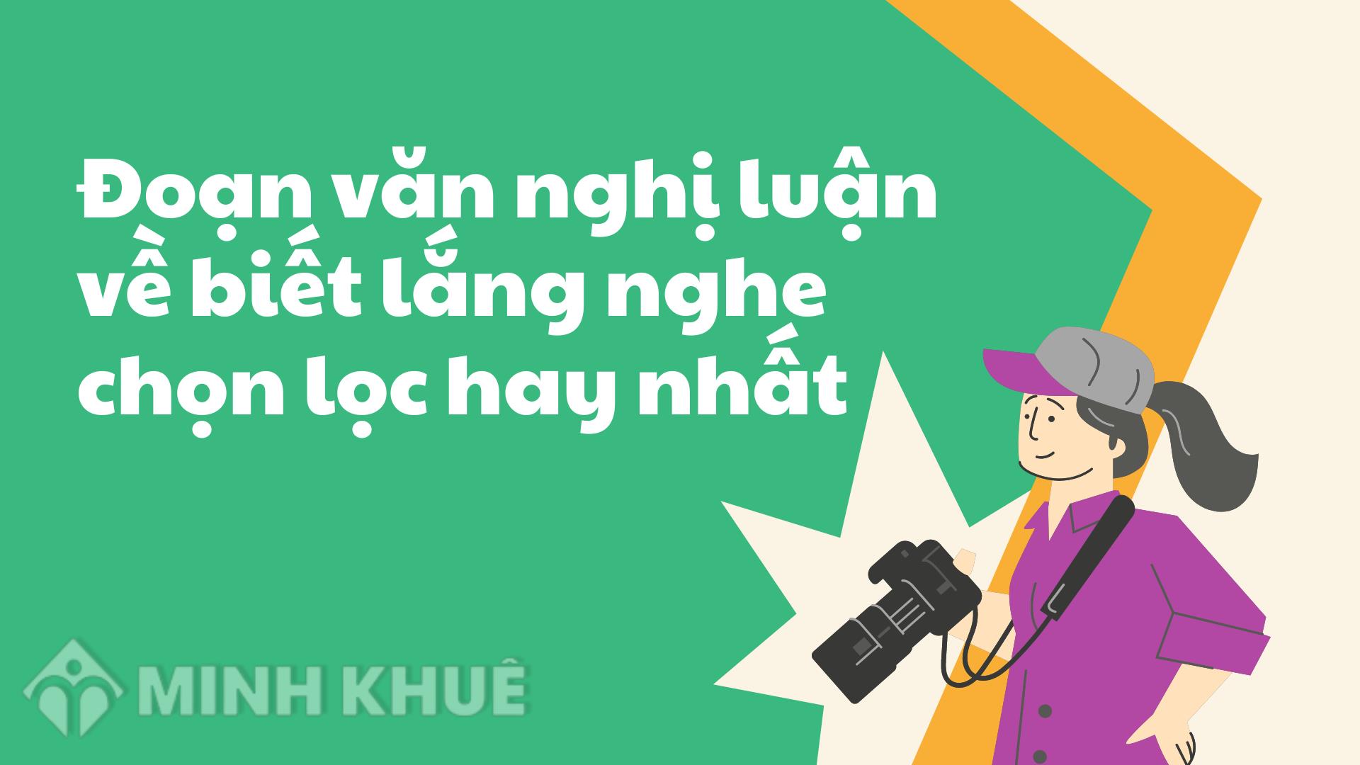 Đoạn văn nghị luận về biết lắng nghe chọn lọc hay nhất