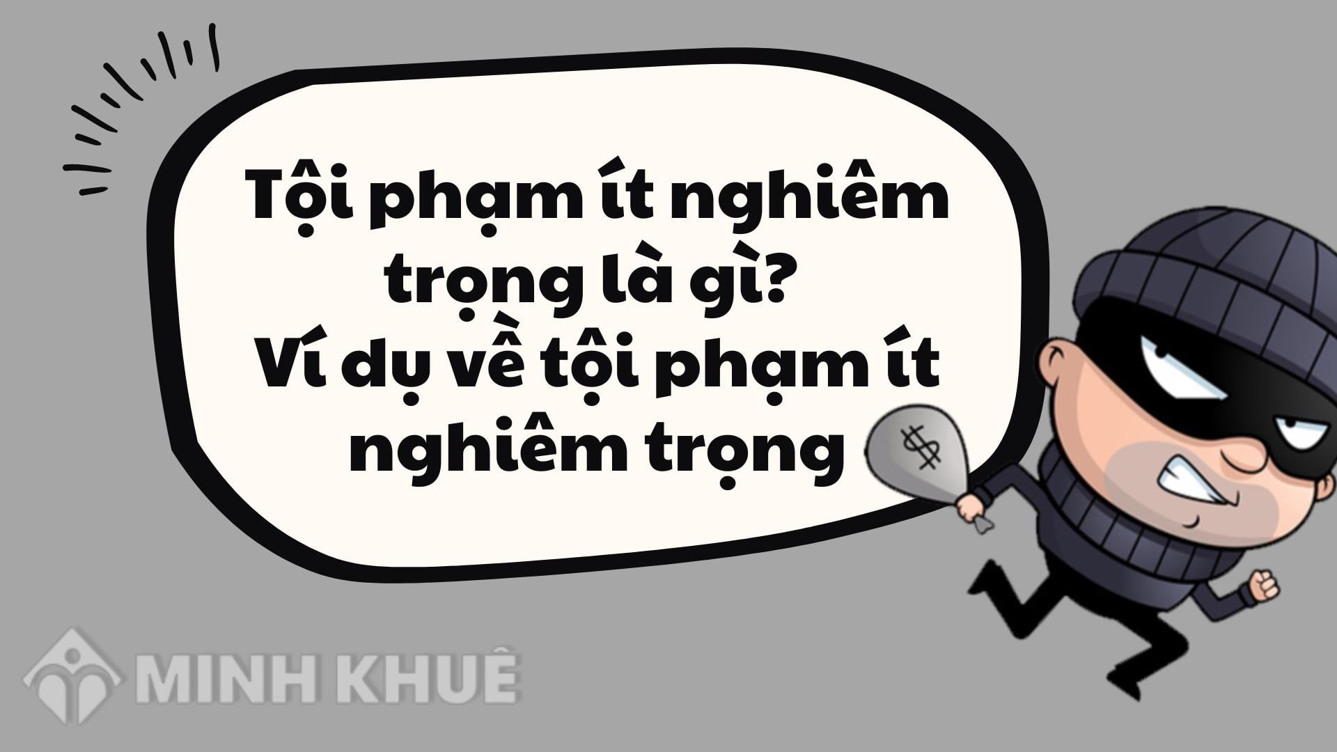 Tội phạm ít nghiêm trọng là gì? Ví dụ tội phạm ít nghiêm trọng