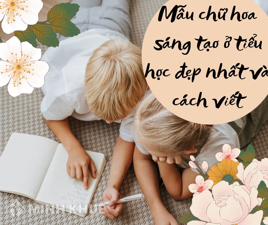 Hãy cùng tạo nét cho Chữ viết hoa sáng tạo đẹp với những kiểu chữ đáng yêu
