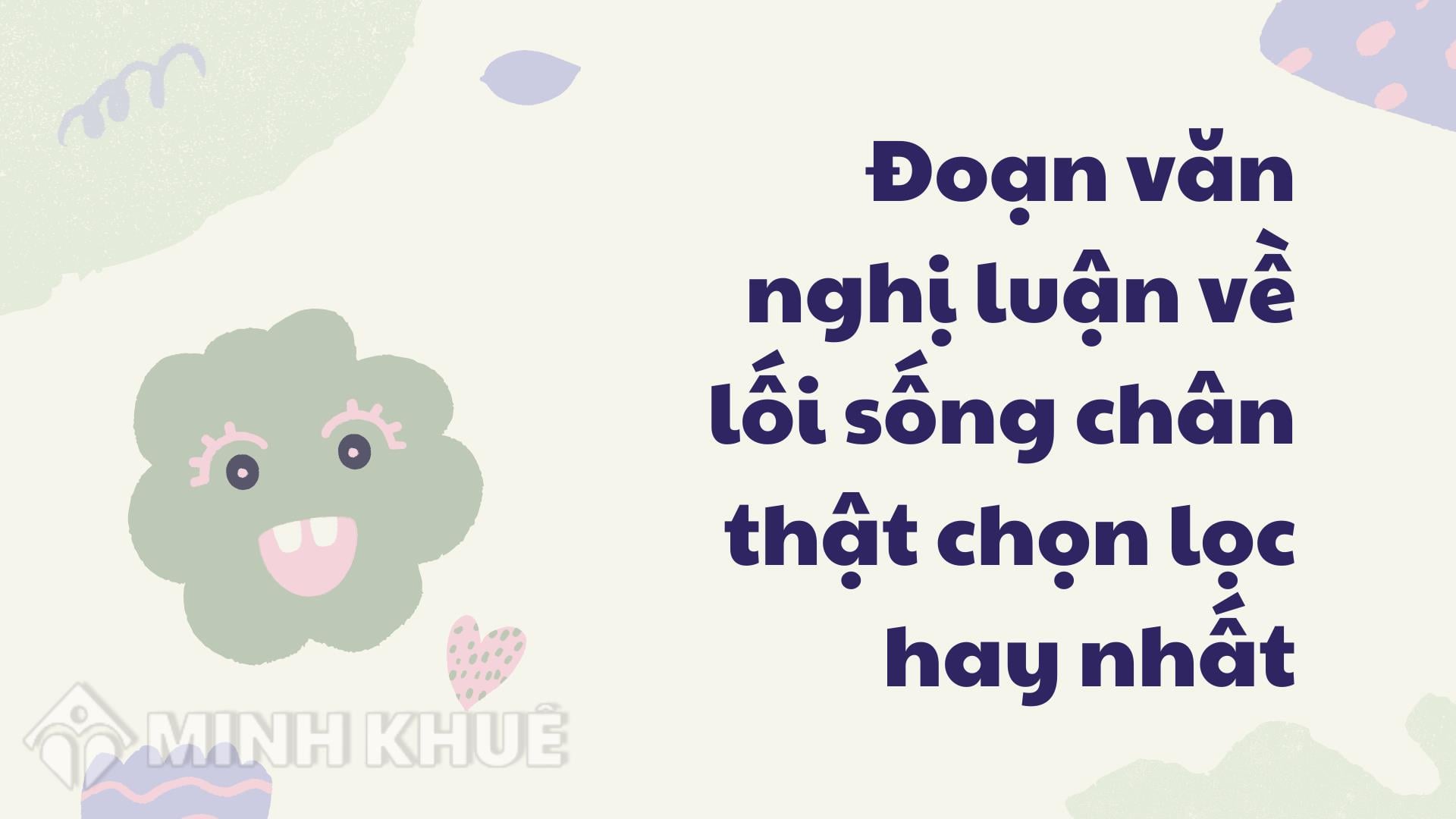 Đoạn văn nghị luận về lối sống chân thật chọn lọc hay nhất
