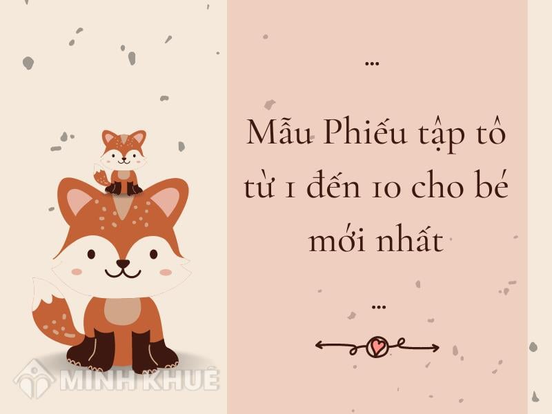 Mẫu Phiếu tập tô từ 1 đến 10 cho bé mới nhất