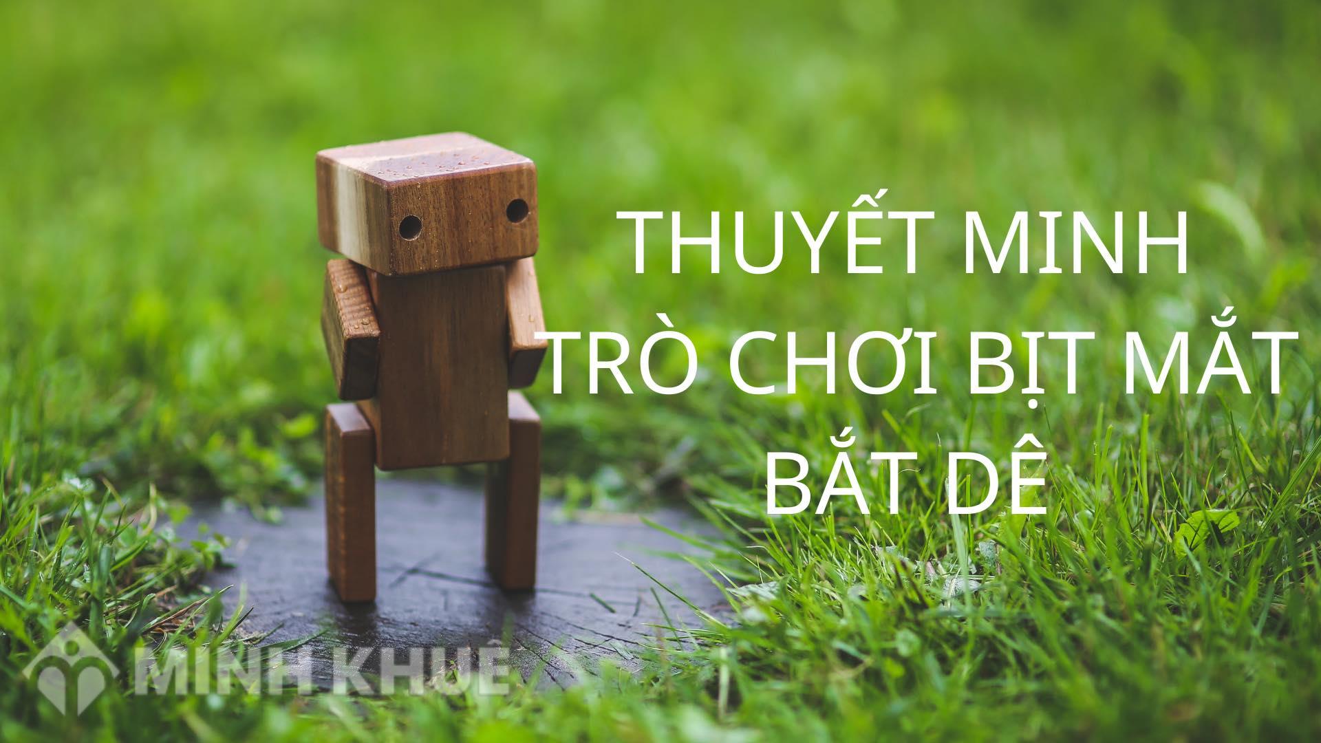 Thuyết minh trò chơi bịt mắt bắt dê chọn lọc hay nhất