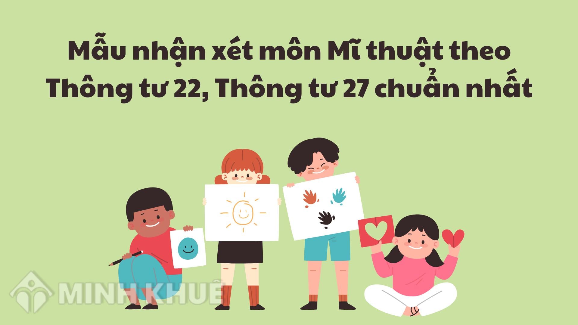 Mẫu nhận xét môn Mĩ thuật theo Thông tư 22, Thông tư 27 chuẩn nhất