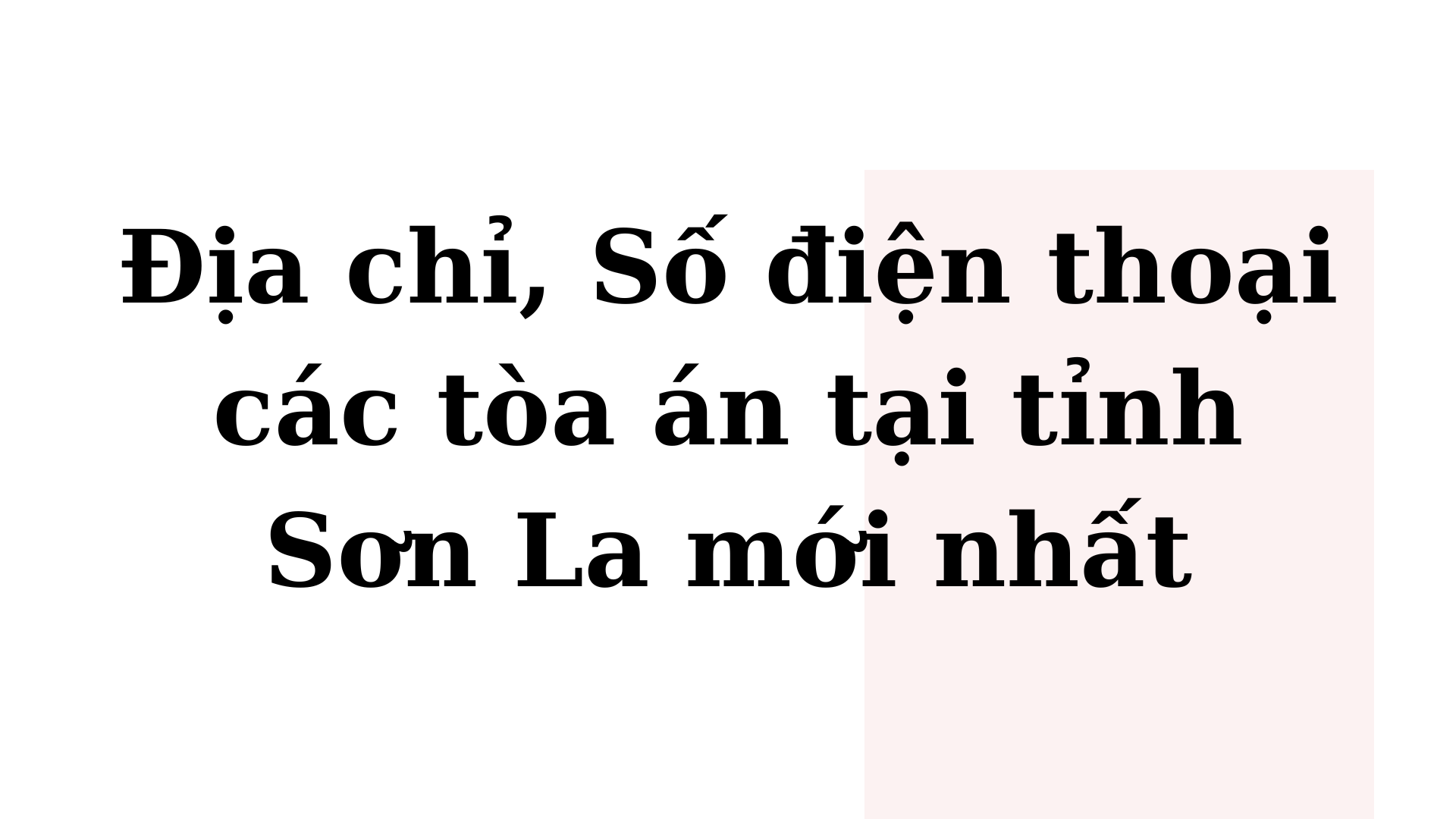 Địa chỉ, Số điện thoại các tòa án tại tỉnh Sơn La mới nhất