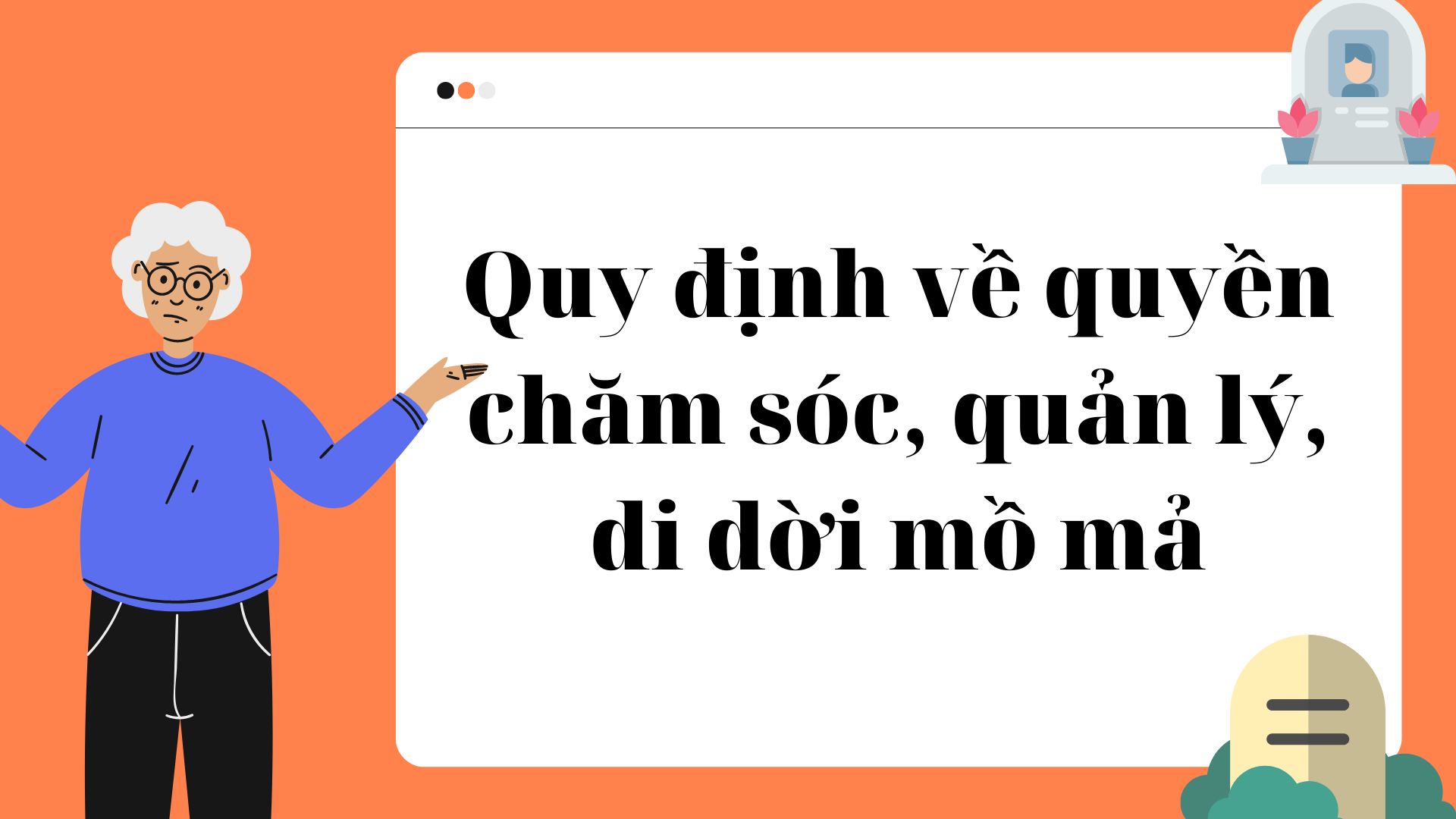 Quy định về quyền chăm sóc, quản lý, di dời mồ mả
