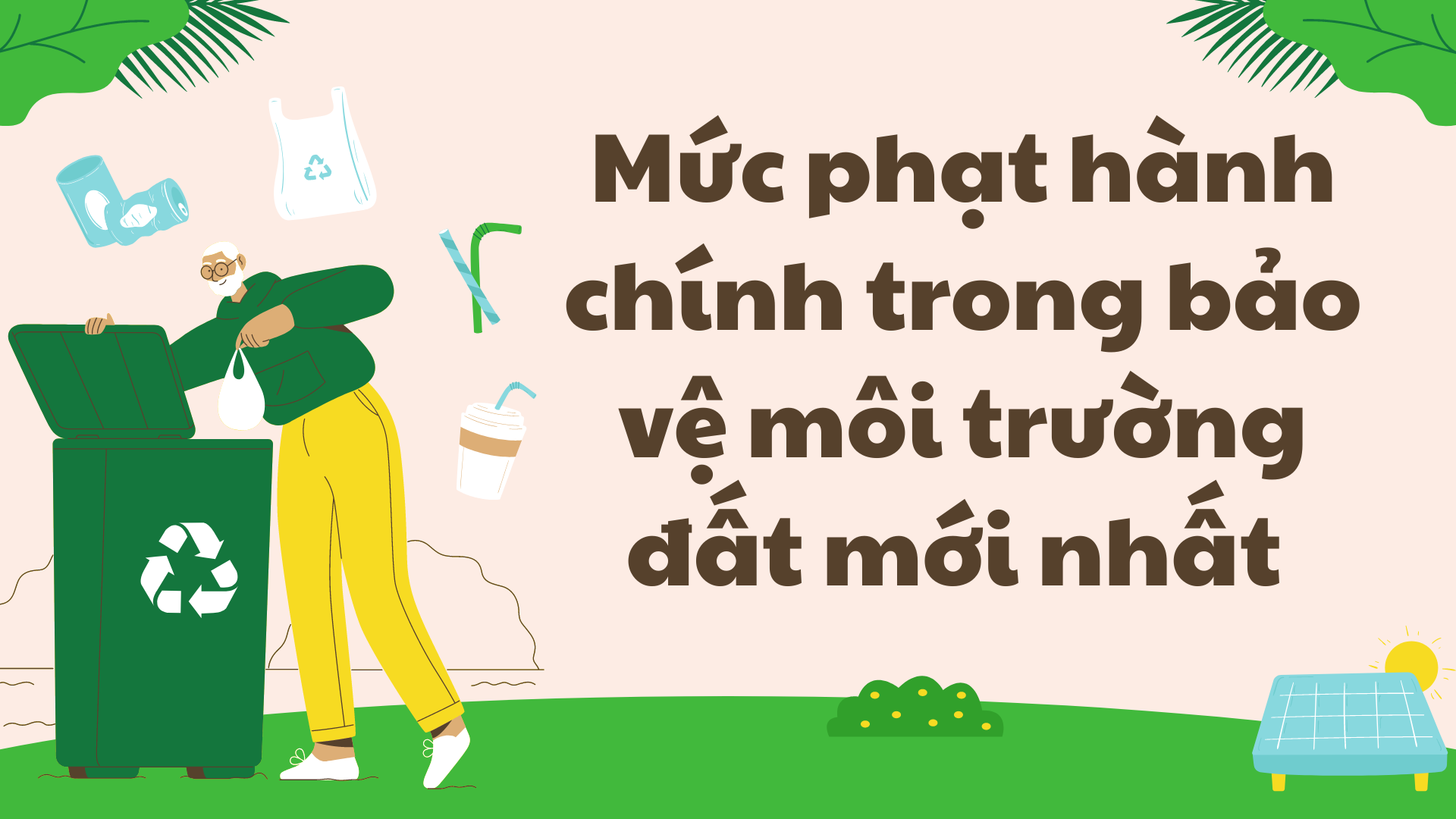 Mức phạt hành chính trong bảo vệ môi trường đất mới nhất