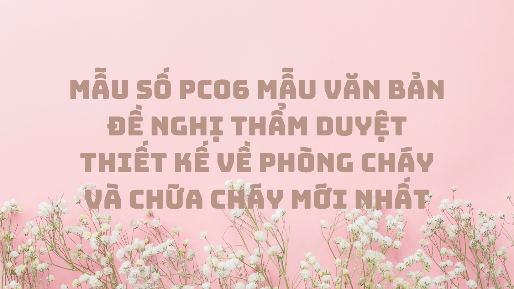 Mẫu số PC06 Mẫu văn bản đề nghị thẩm duyệt thiết kế về phòng cháy và ...
