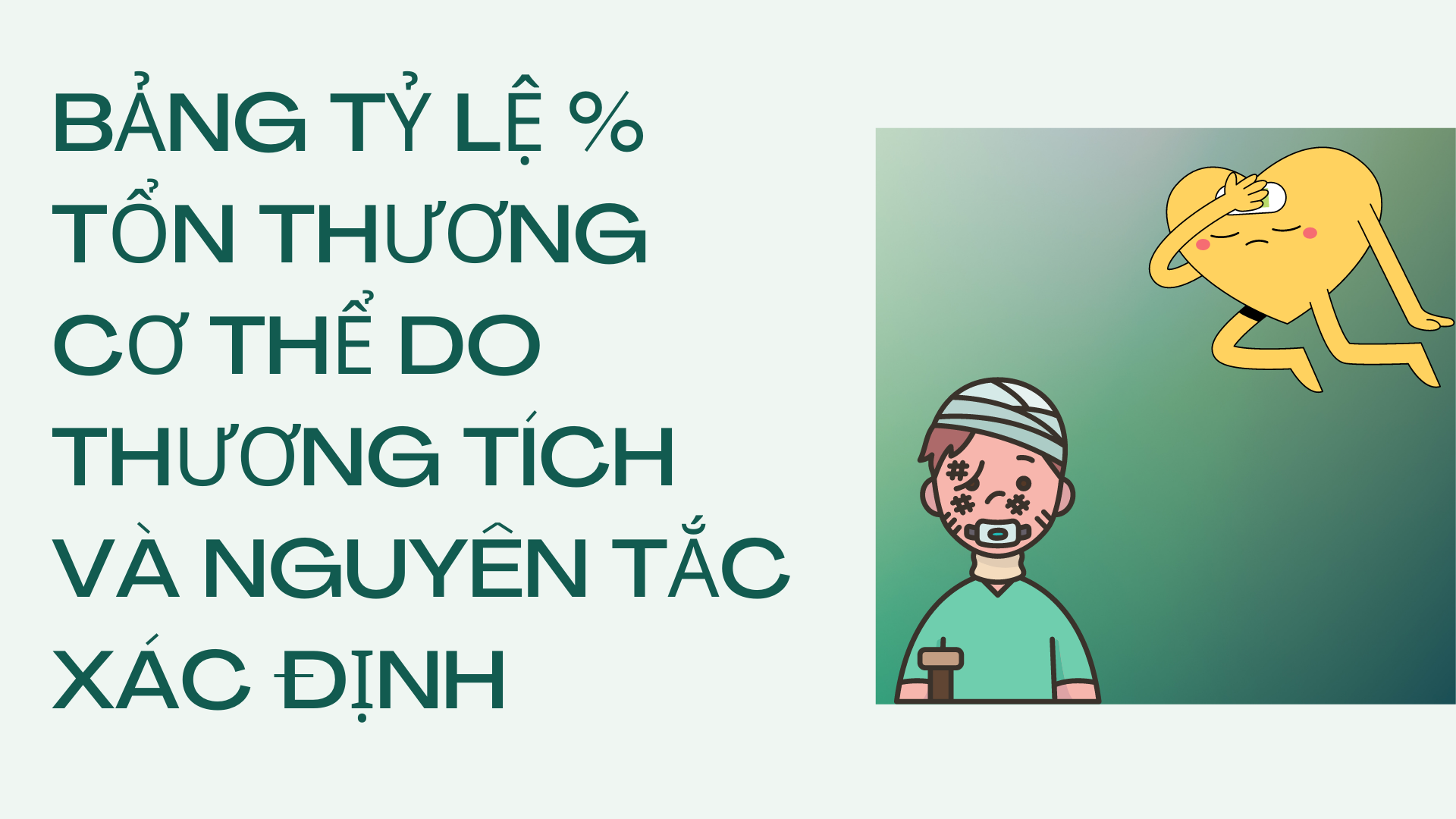 Bảng tỷ lệ % tổn thương cơ thể do thương tích và nguyên tắc xác định