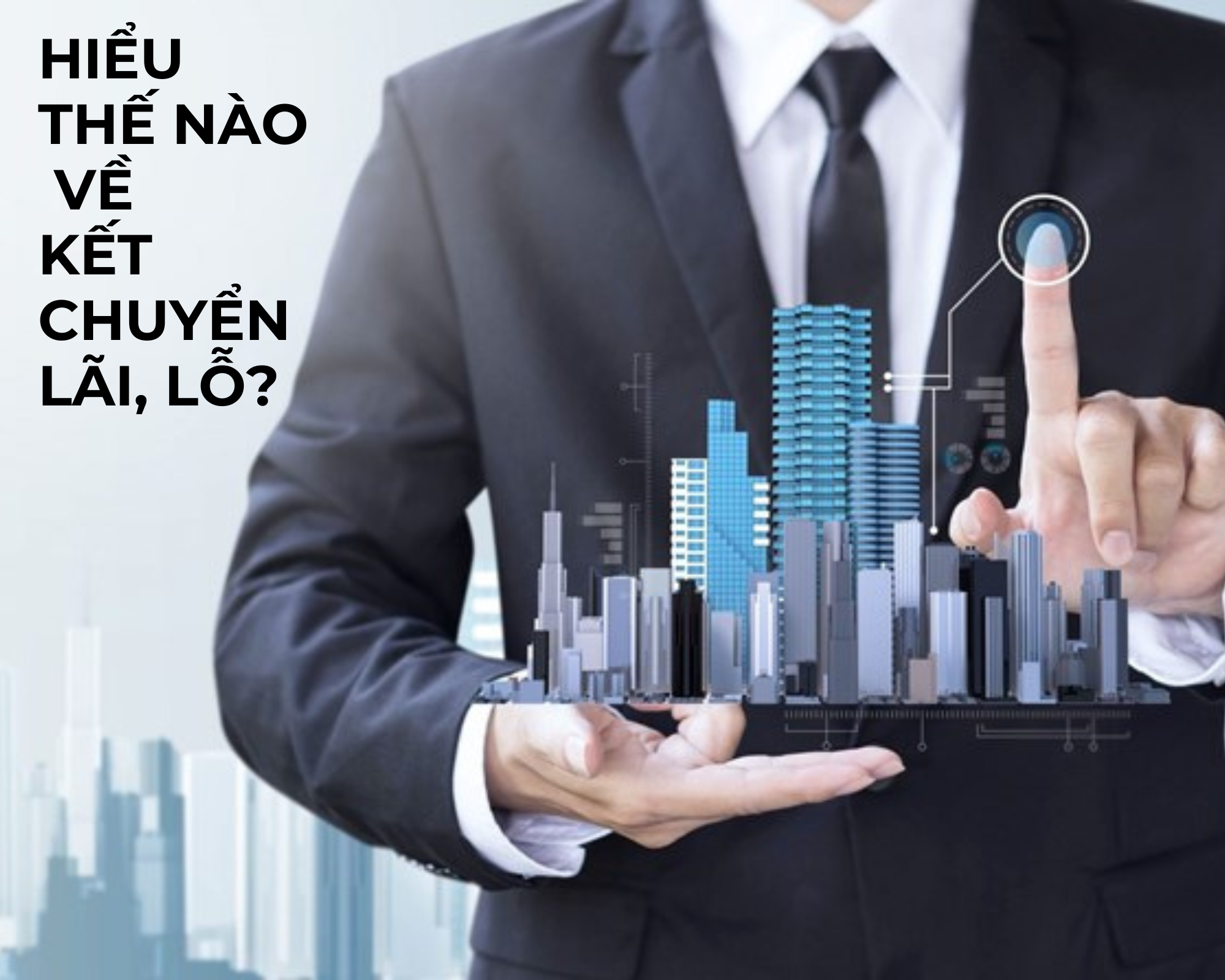 KẾT CHUYỂN LÃI LỖ VÀ CÁCH HẠCH TOÁN. – FTS