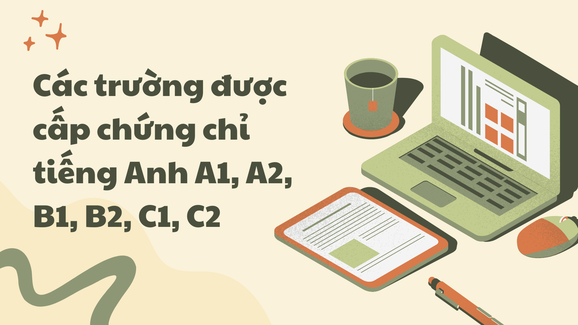 Các trường được cấp chứng chỉ tiếng Anh A1, A2, B1, B2, C1, C2