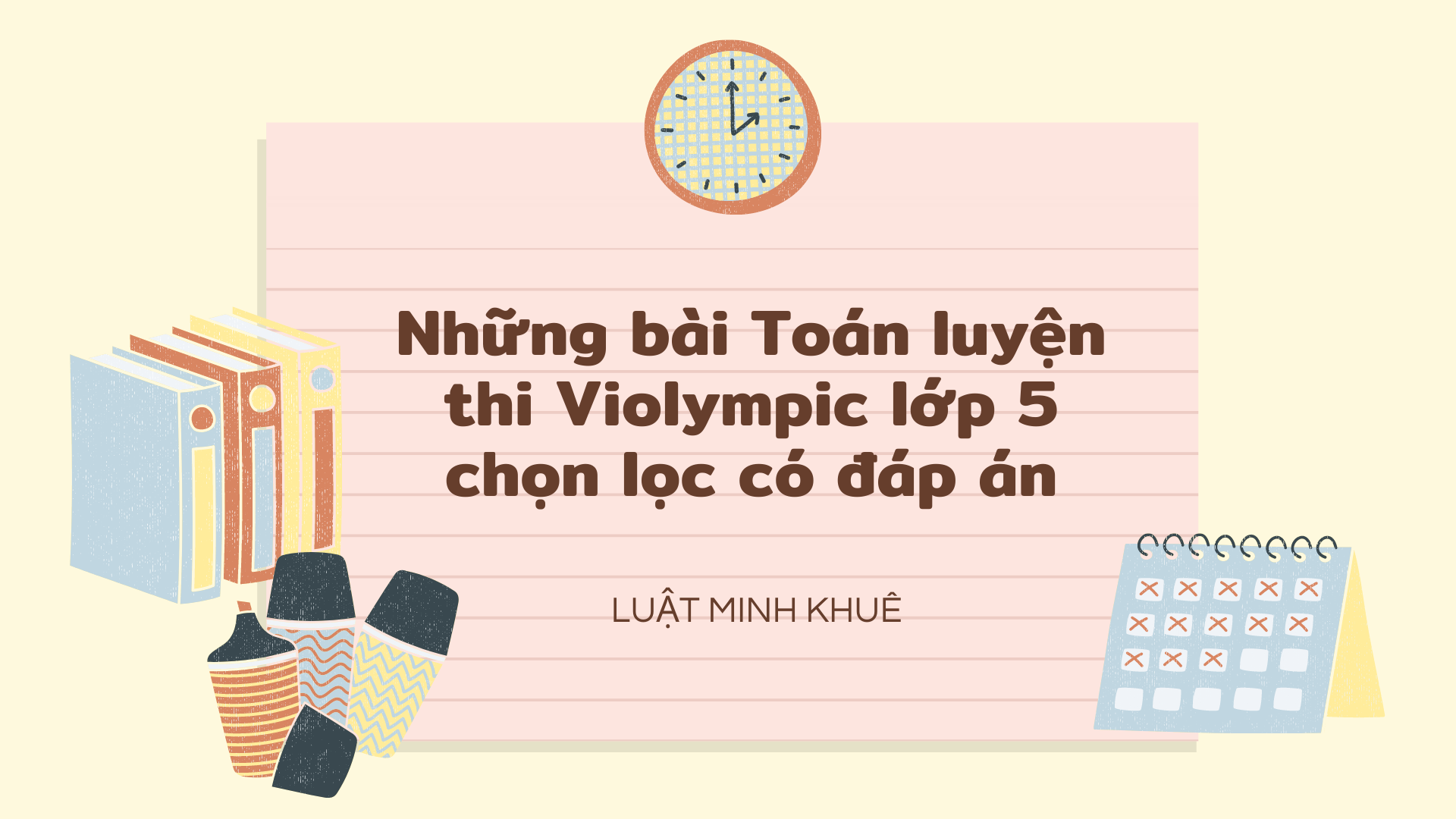 Những bài Toán luyện thi Violympic lớp 5 chọn lọc có đáp án