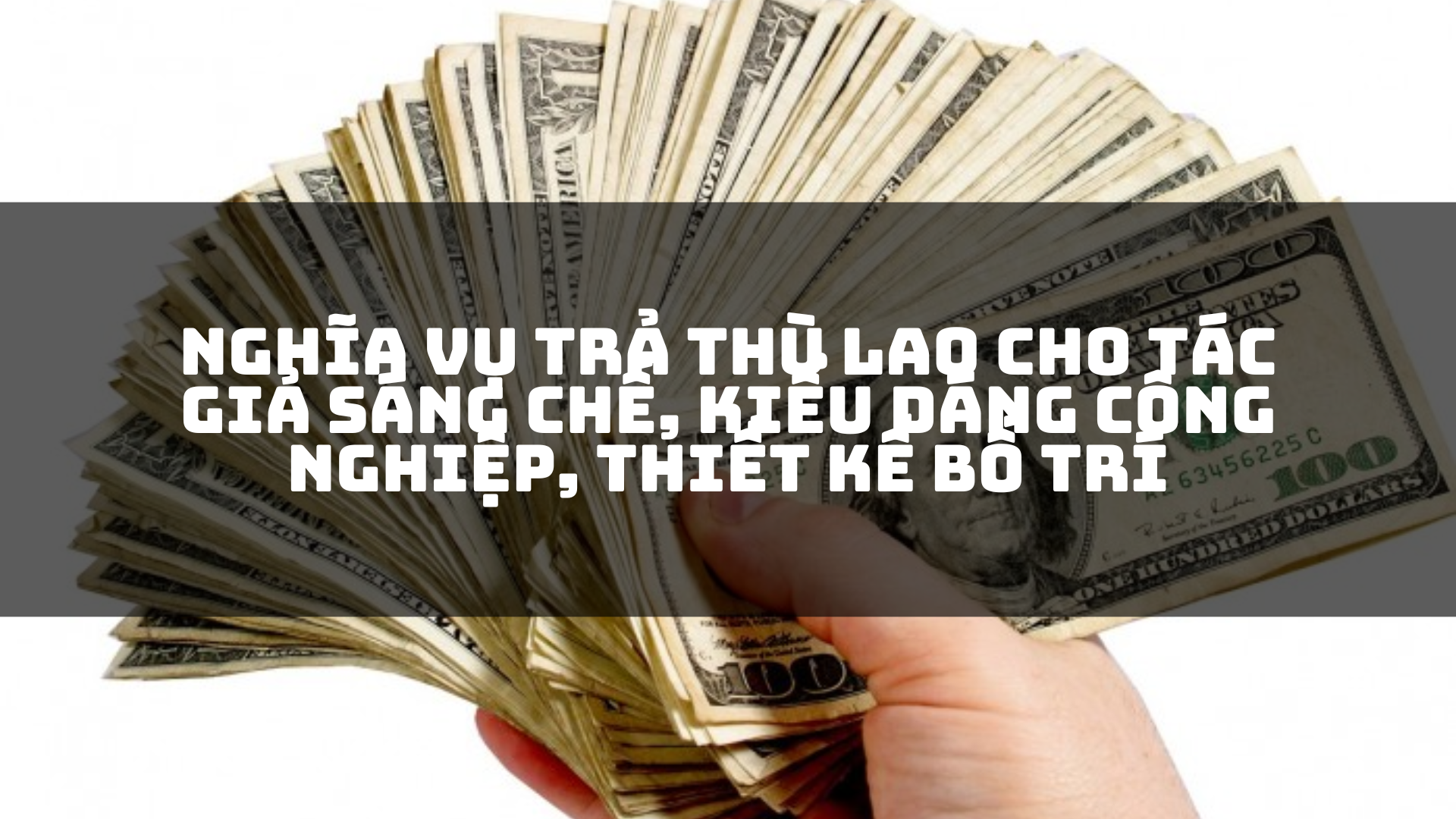 Nghĩa vụ trả thù lao cho tác giả sáng chế, kiểu dáng công nghiệp, thiết ...