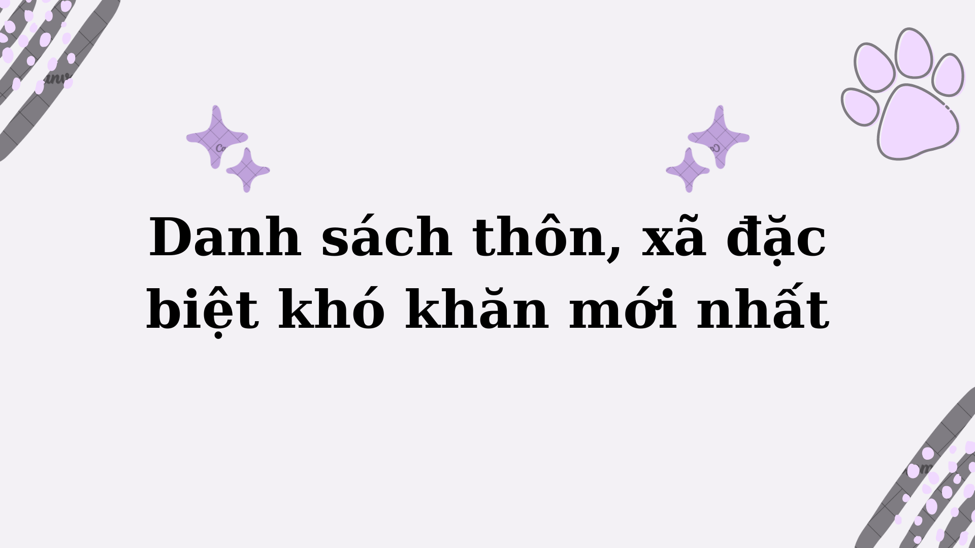 Danh sách thôn, xã đặc biệt khó khăn mới nhất
