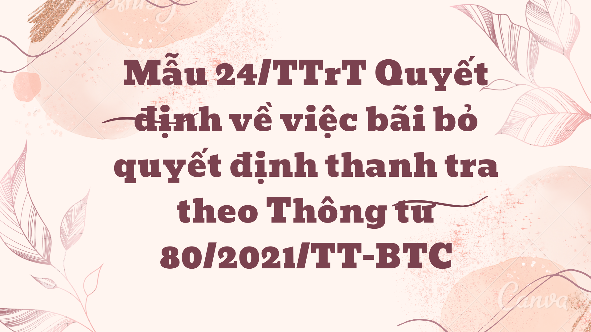 Mẫu 24/TTrT Quyết định về việc bãi bỏ quyết định thanh tra theo Thông ...