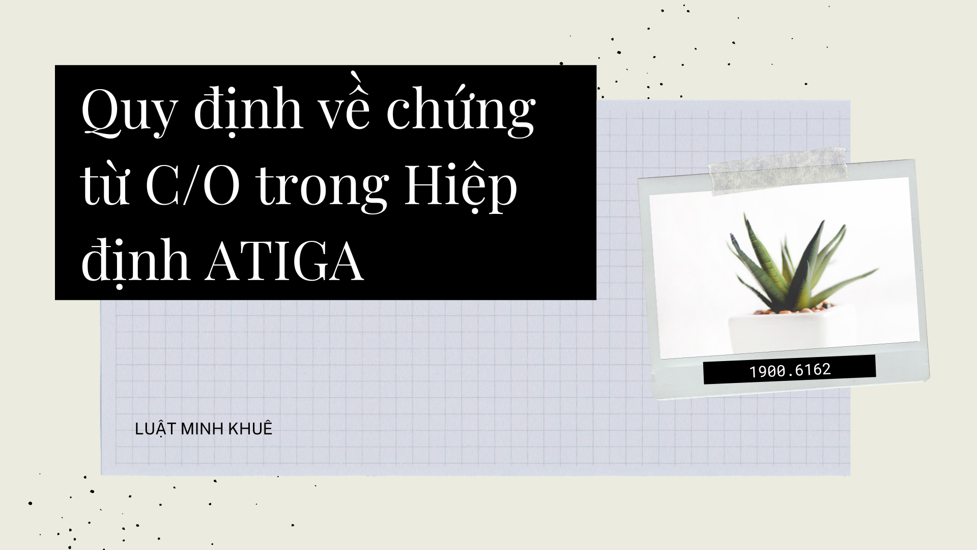 Quy định về chứng từ C/O trong Hiệp định ATIGA