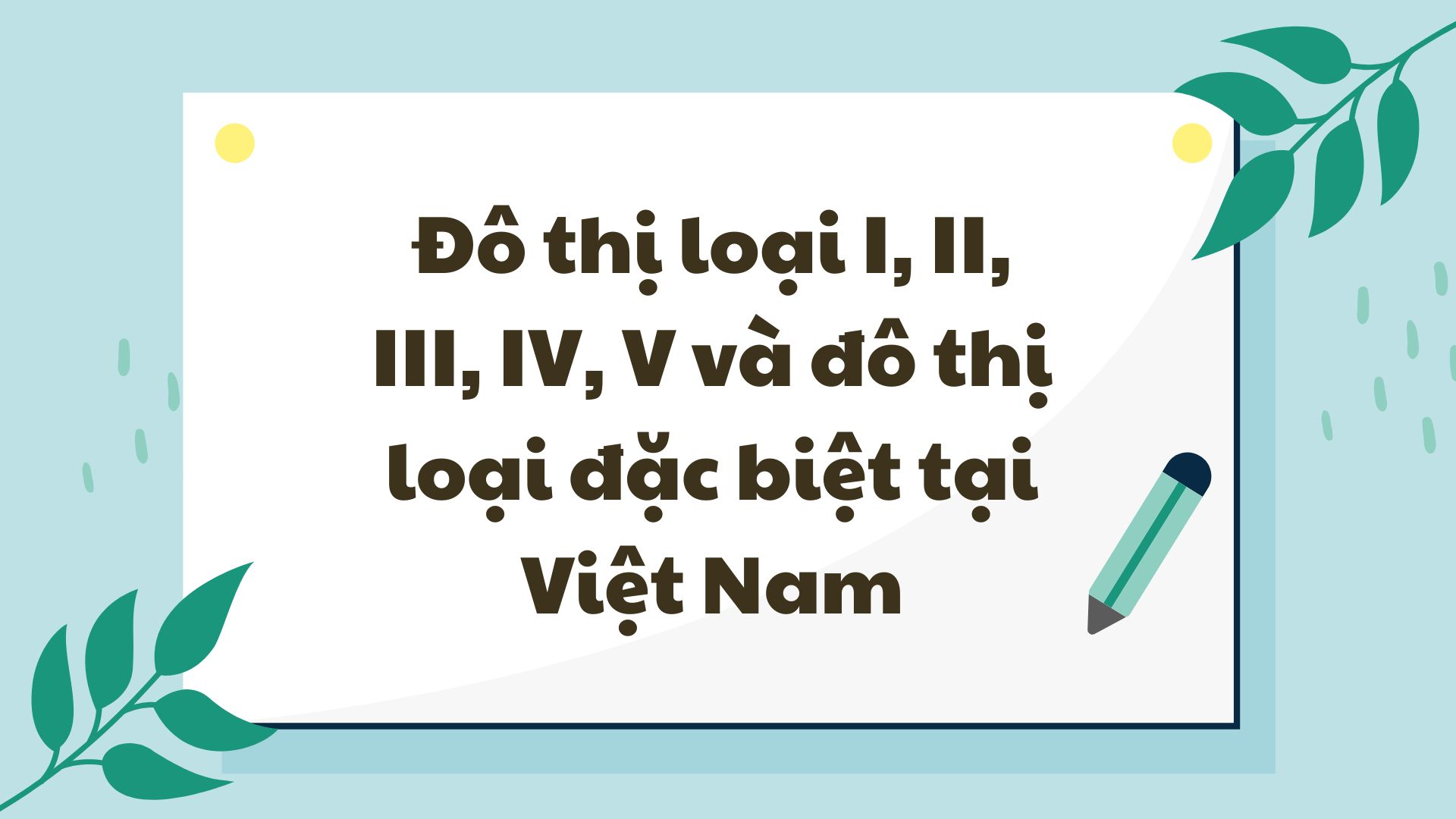 Đô thị loại I, II, III, IV, V và đô thị loại đặc biệt tại Việt Nam