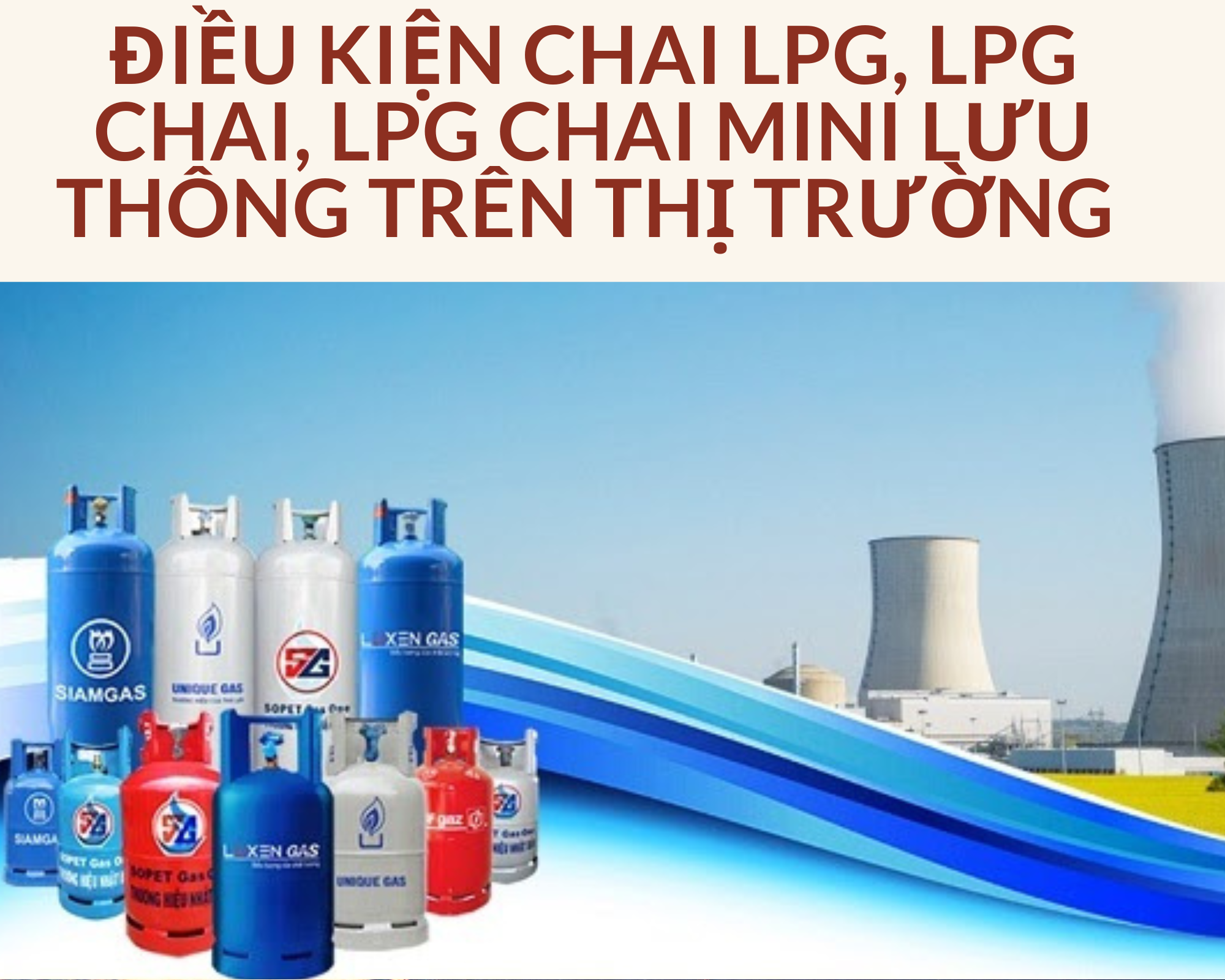 Điều kiện chai LPG, LPG chai, LPG chai mini lưu thông trên thị trường