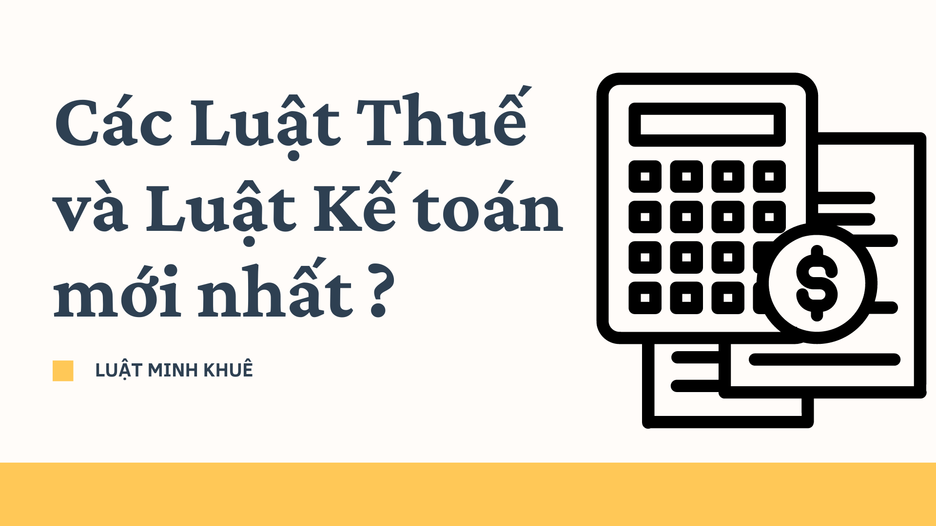 Các Luật Thuế và Luật Kế toán mới nhất