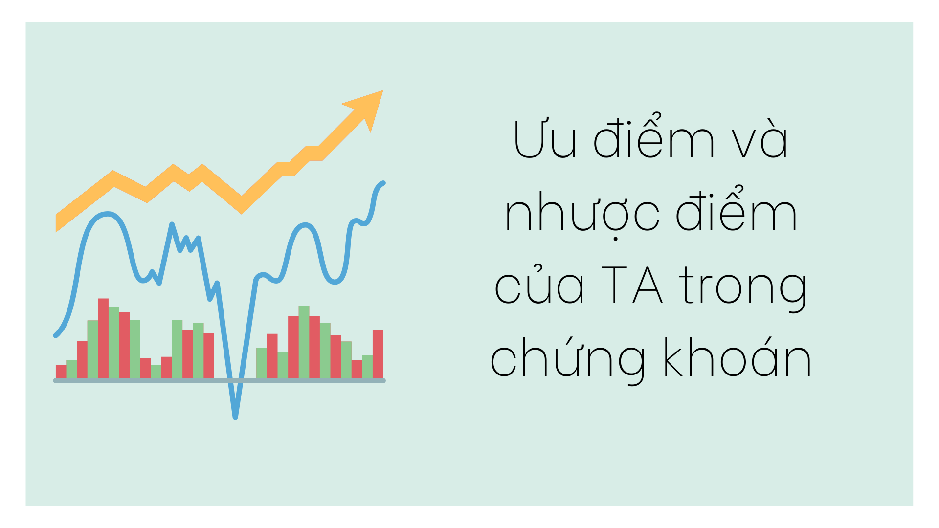 Ưu điểm và nhược điểm của TA trong chứng khoán