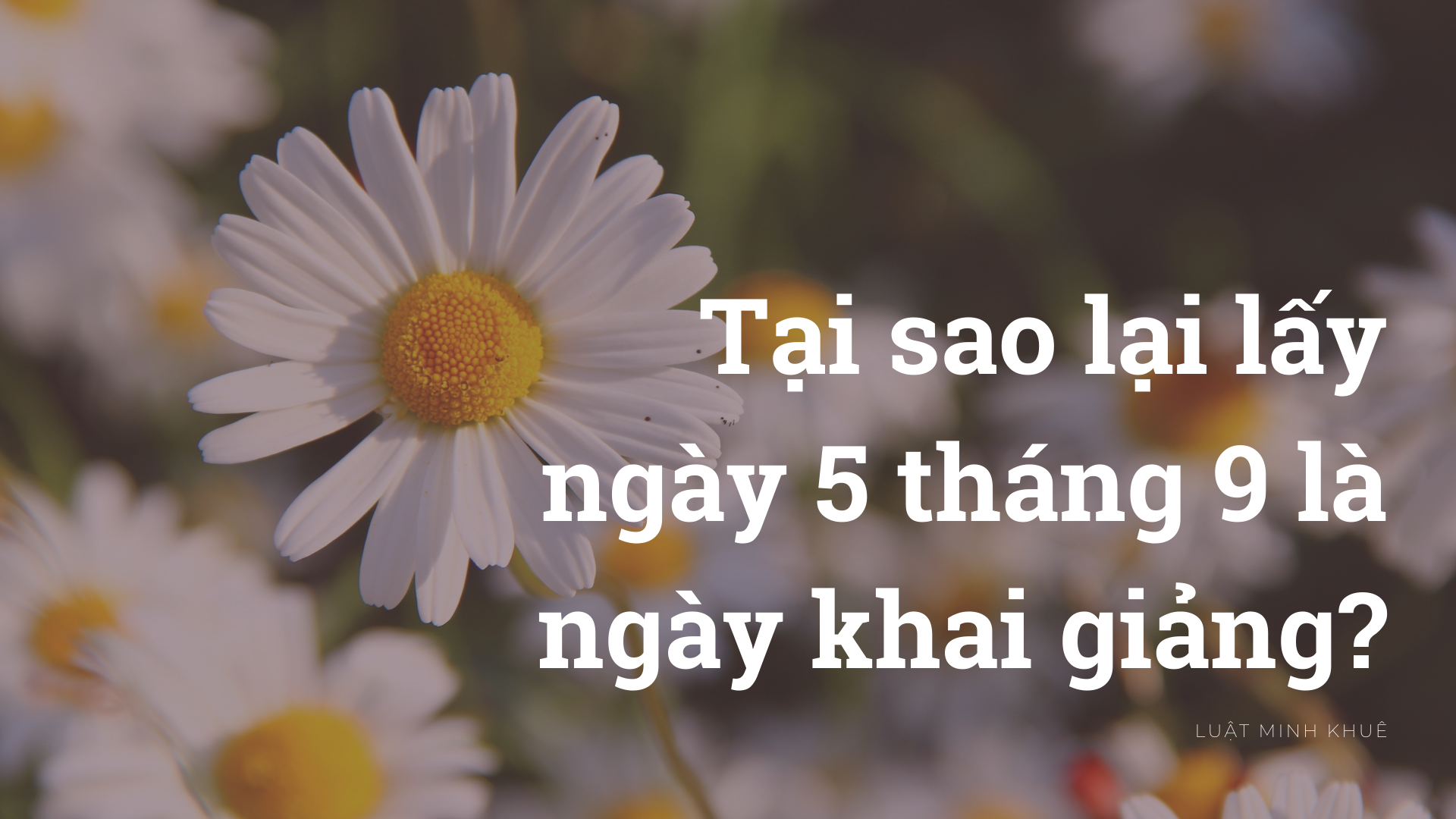 Tại sao lại lấy ngày 5 tháng 9 là ngày khai giảng?