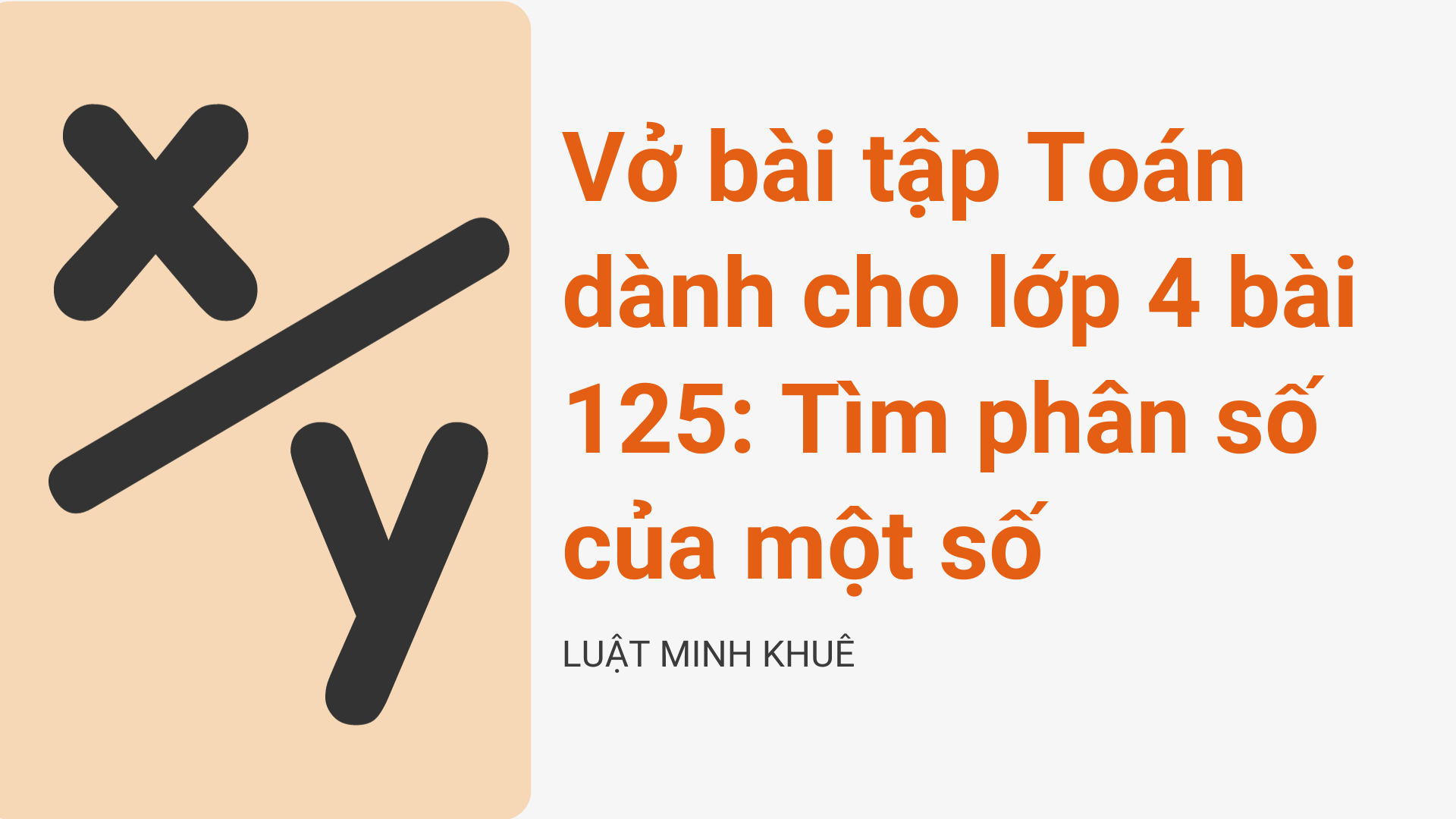 Vở bài tập Toán dành cho lớp 4 bài 125: Tìm phân số của một số