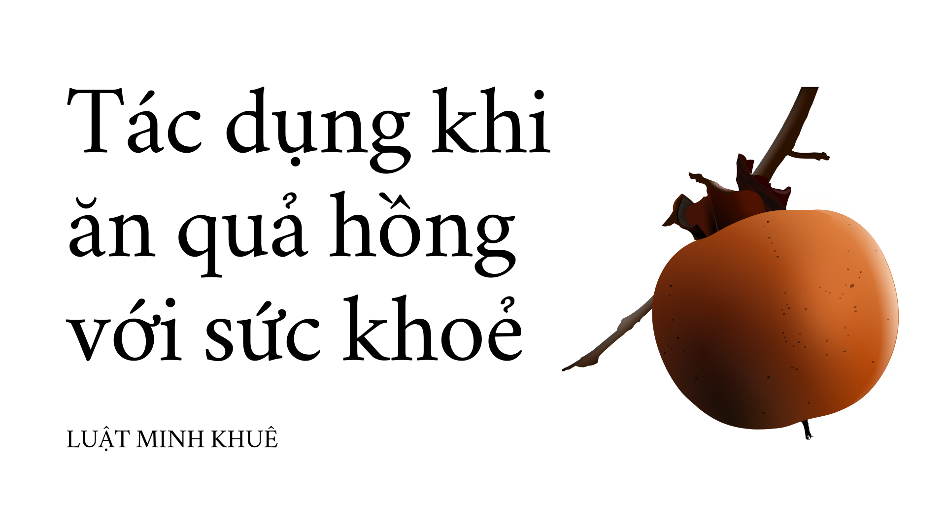 Tác dụng khi ăn quả hồng với sức khoẻ