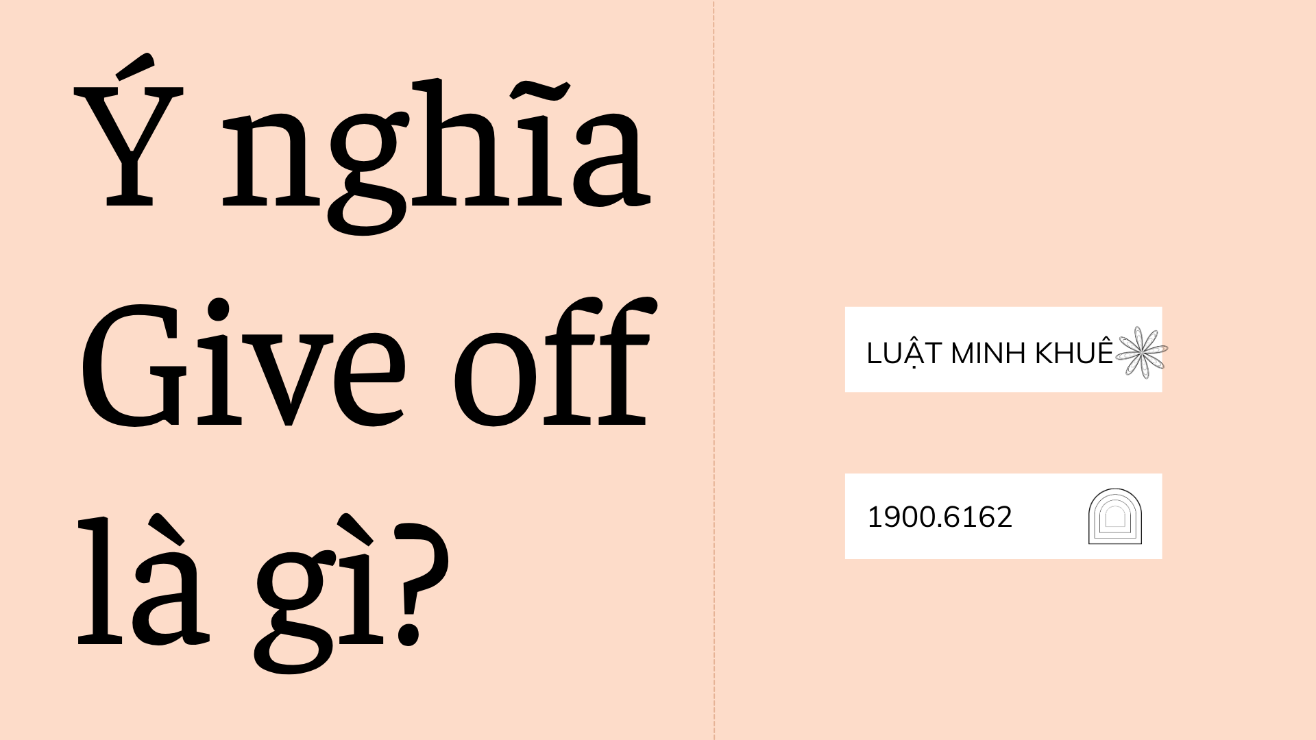 Ý nghĩa Give off là gì?