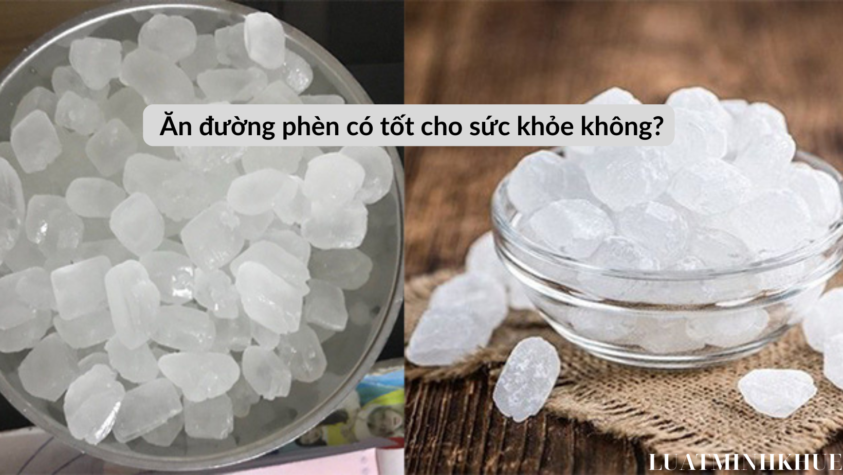 Ăn đường phèn có tốt cho sức khỏe không?