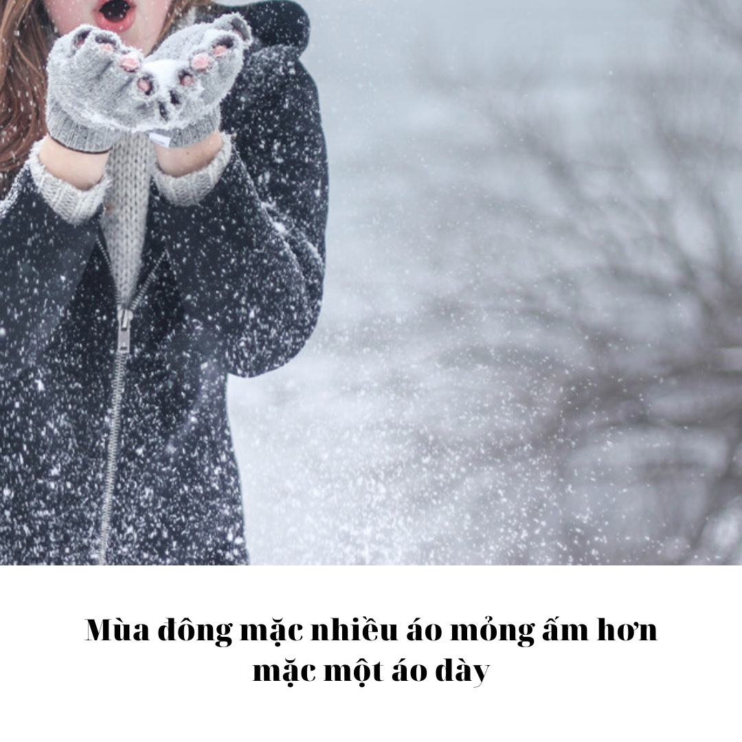 Mùa đông mặc nhiều áo mỏng ấm hơn mặc một áo dày - Vật dụng giữ ấm tốt