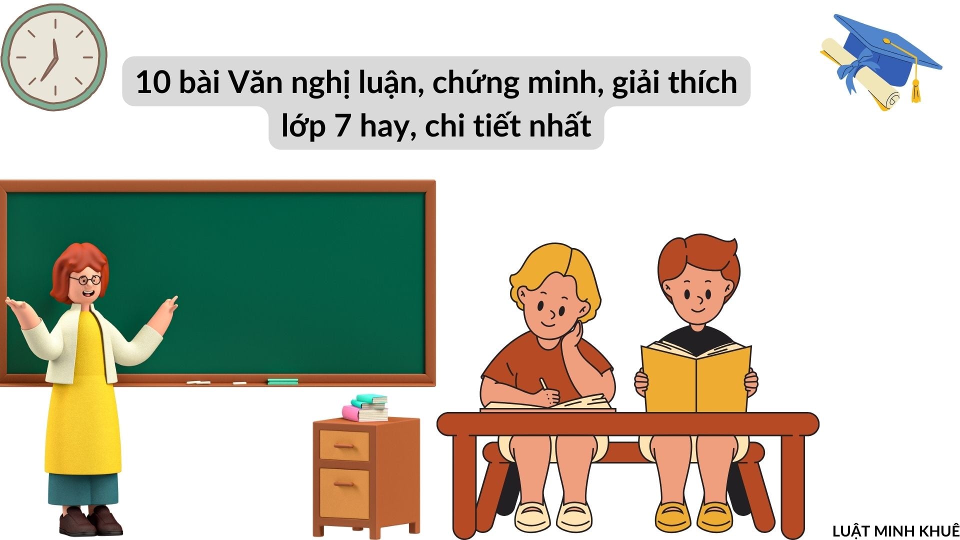10 bài Văn nghị luận, chứng minh, giải thích lớp 7 hay, chi tiết nhất