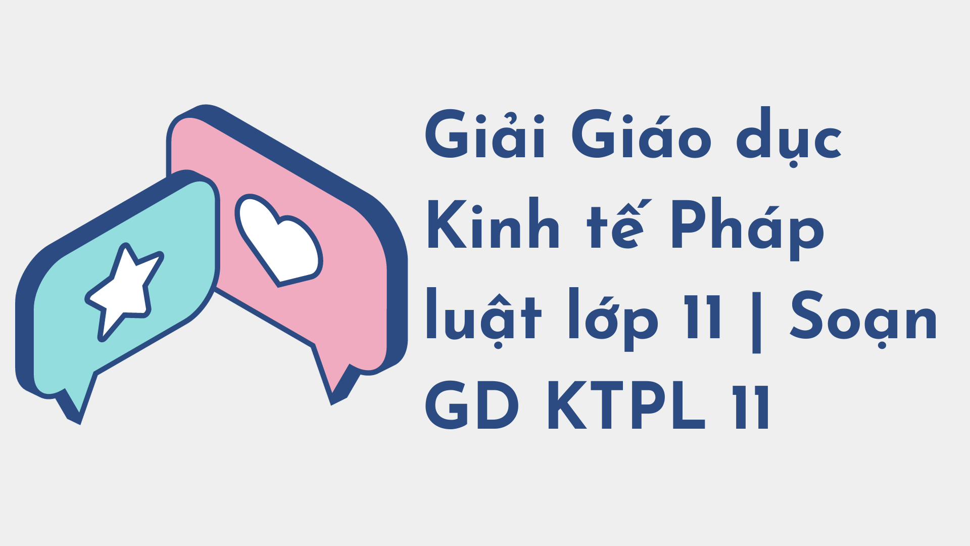 Giải Giáo dục Kinh tế Pháp luật lớp 11 | Soạn GD KTPL 11