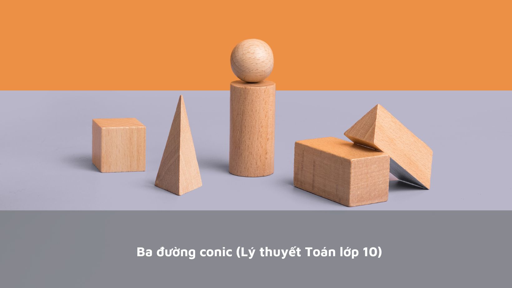 Ba đường conic (Lý thuyết Toán lớp 10)