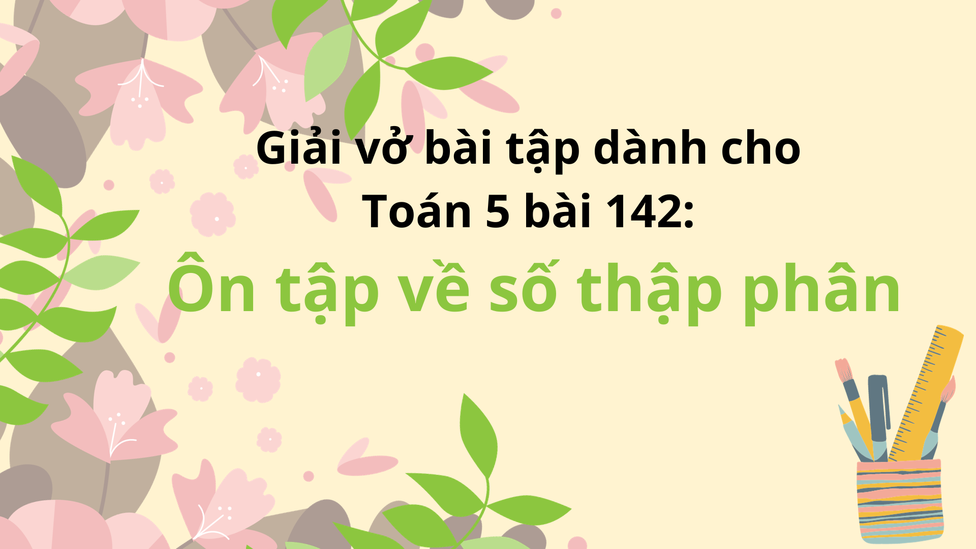 Giải vở bài tập dành cho Toán 5 bài 142: Ôn tập về số thập phân
