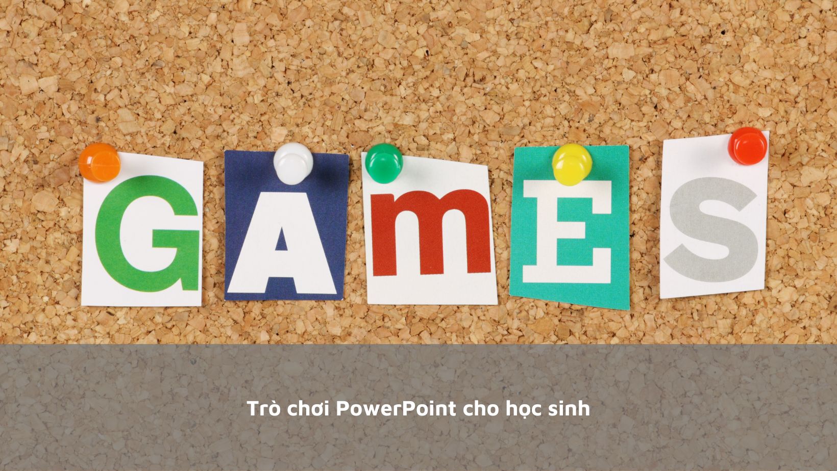 Trò chơi PowerPoint cho học sinh