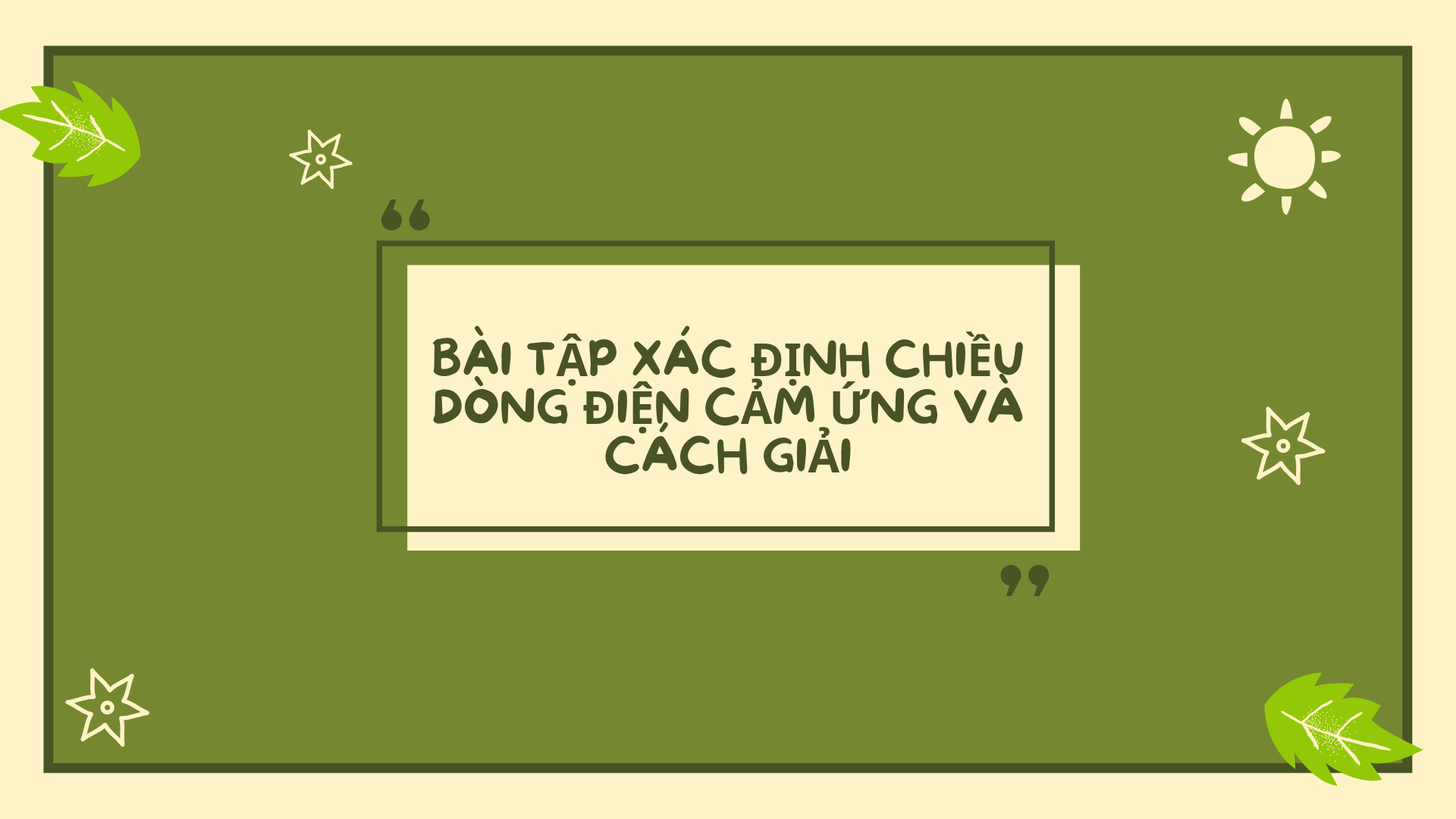 Bài tập xác định chiều dòng điện cảm ứng và cách giải
