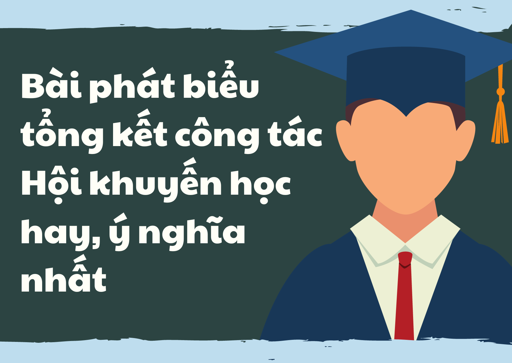 Bài phát biểu tổng kết công tác Hội khuyến học hay, ý nghĩa nhất