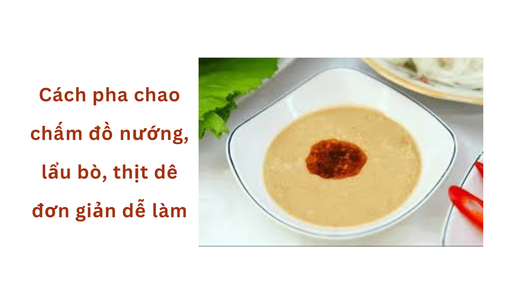 Cách pha chao chấm đồ nướng, lẩu bò, thịt dê đơn giản dễ làm