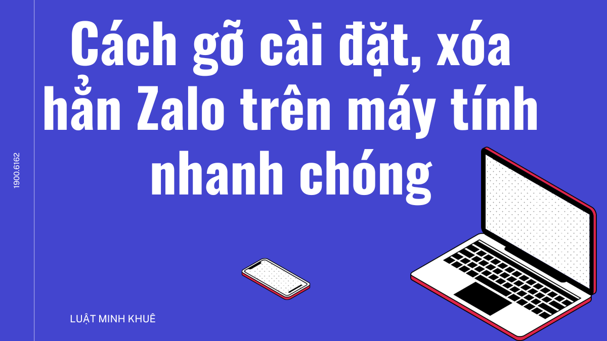 Cách gỡ cài đặt, xóa hẳn Zalo trên máy tính nhanh chóng