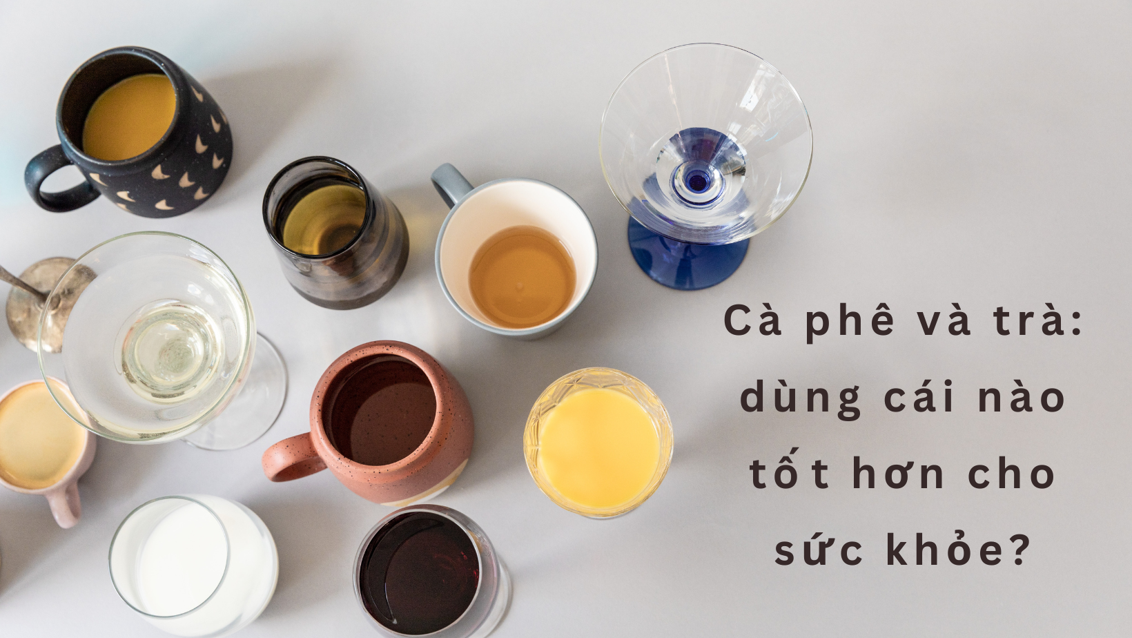 Cà phê và trà: dùng cái nào tốt hơn cho sức khỏe?
