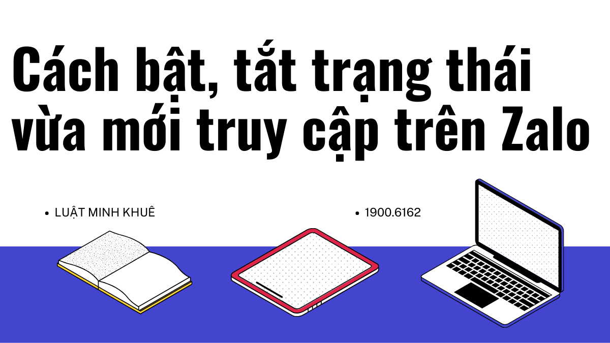 Cách bật, tắt trạng thái vừa mới truy cập trên Zalo