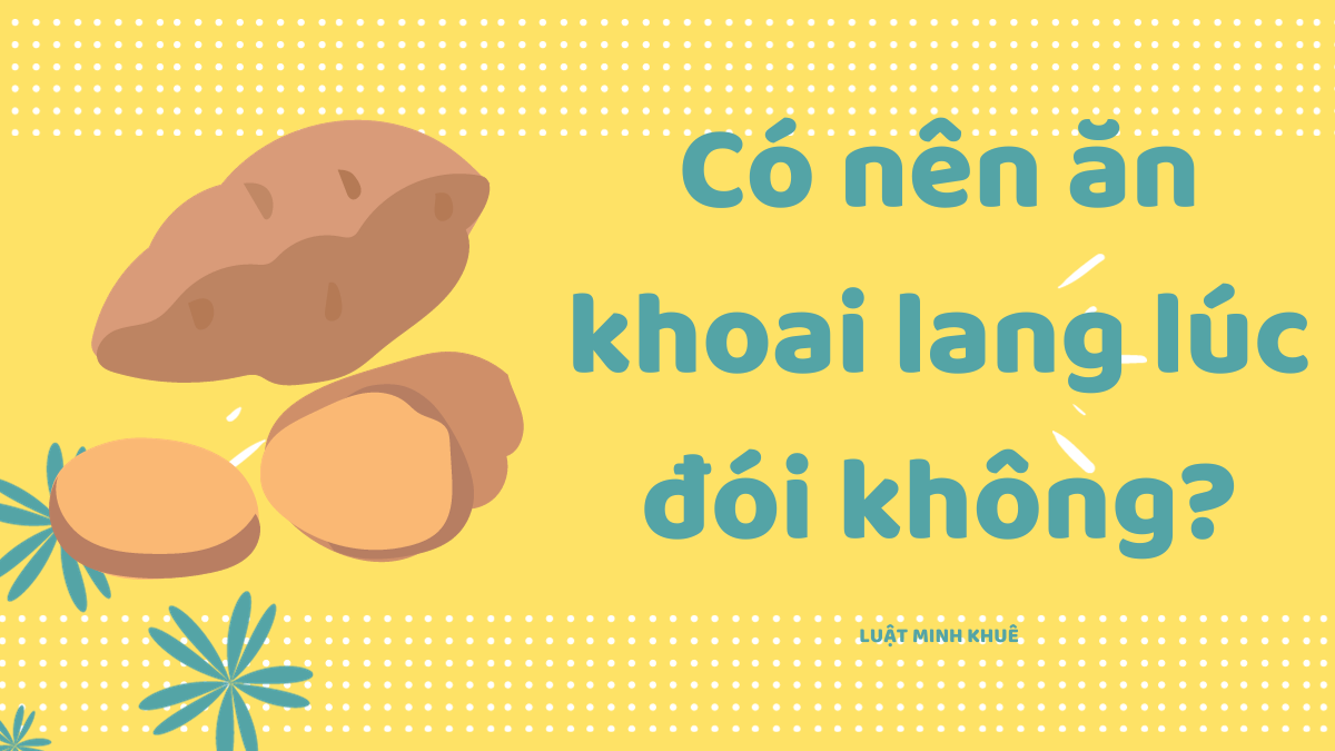Có nên ăn khoai lang lúc đói không